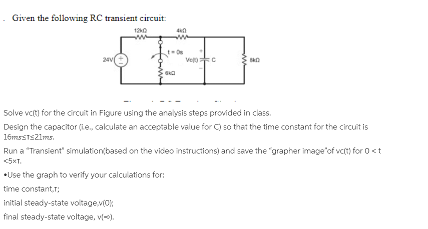 Solved Given the following RC transient circuit: 120 4ka | Chegg.com
