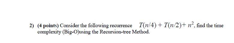 Solved 2) (4 points) Consider the following recurrence | Chegg.com