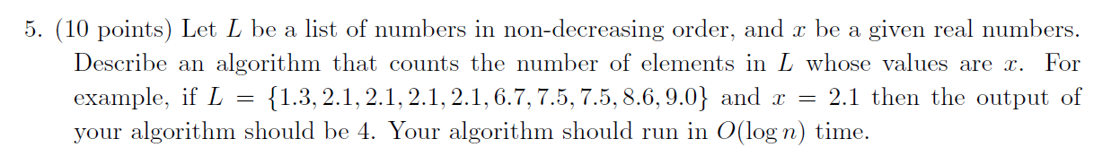 Solved (10 points) Let L be a list of numbers in | Chegg.com