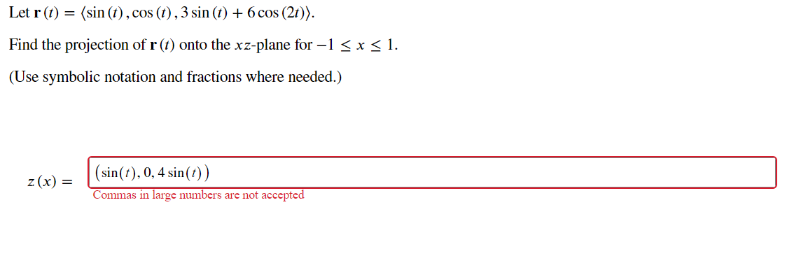 Solved Let r(t)= sin(t),cos(t),3sin(t)+6cos(2t) . Find the | Chegg.com