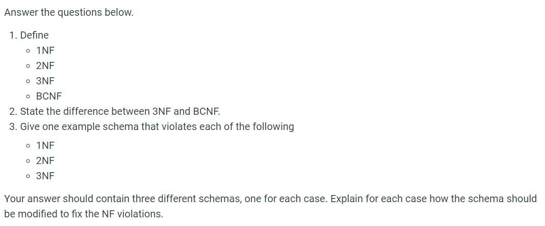 Solved Answer the questions below. 1. Define o 1NF o 2NF | Chegg.com