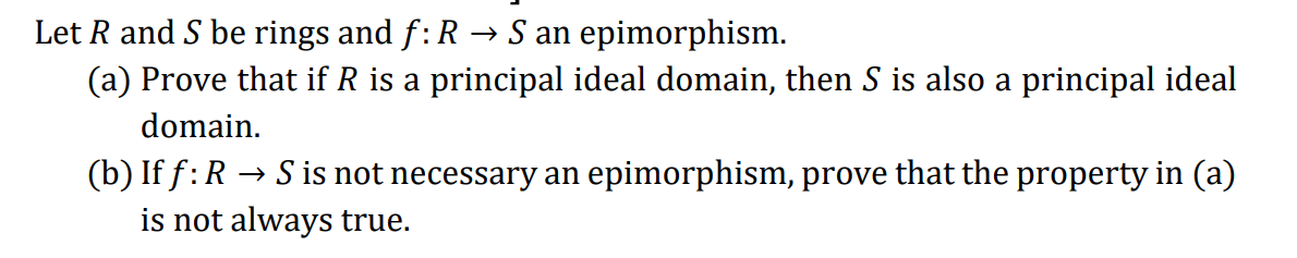 Solved Let R and S be rings and f:R→S an epimorphism. (a) | Chegg.com