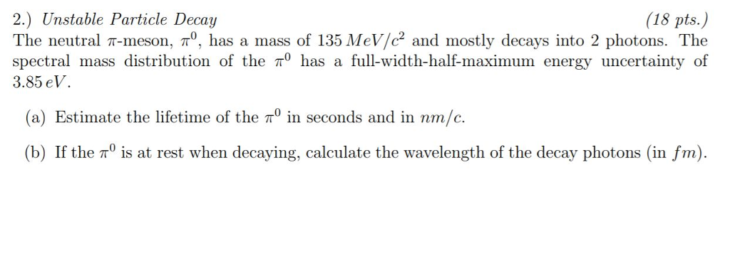 Solved 2.) Unstable Particle Decay The neutral π-meson, π. | Chegg.com