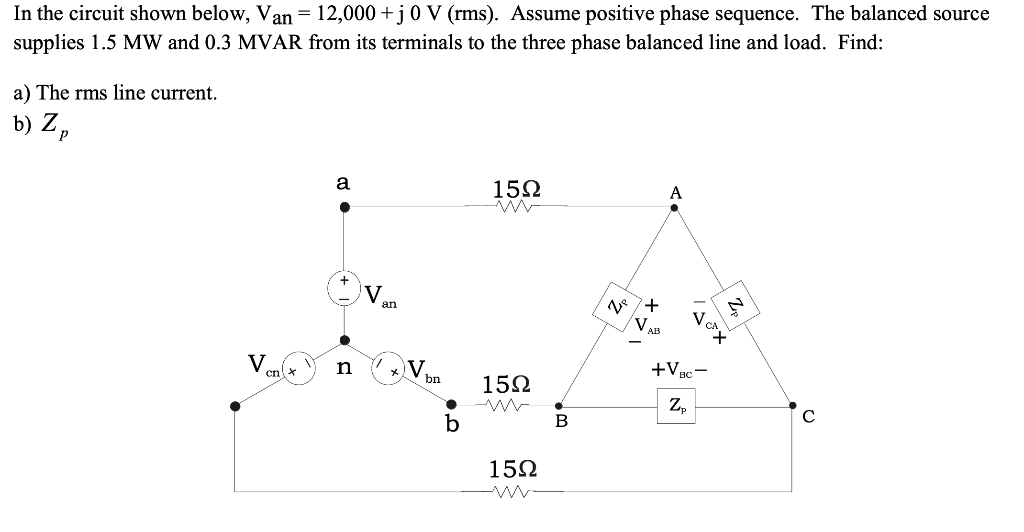 Solved In the circuit shown below, Van = 12,000+; 0 V (rms). | Chegg.com