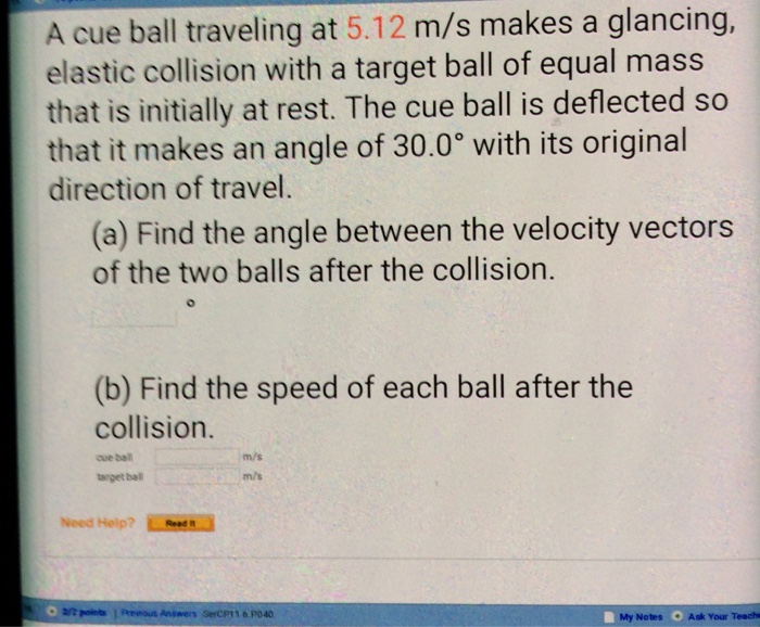 Solved A cue ball traveling at 5.12 m/s makes a glancing | Chegg.com