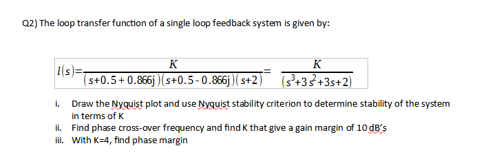 Q2) The loop transfer function of a single loop | Chegg.com
