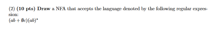 Solved (2) (10 pts) Draw a NFA that accepts the language | Chegg.com
