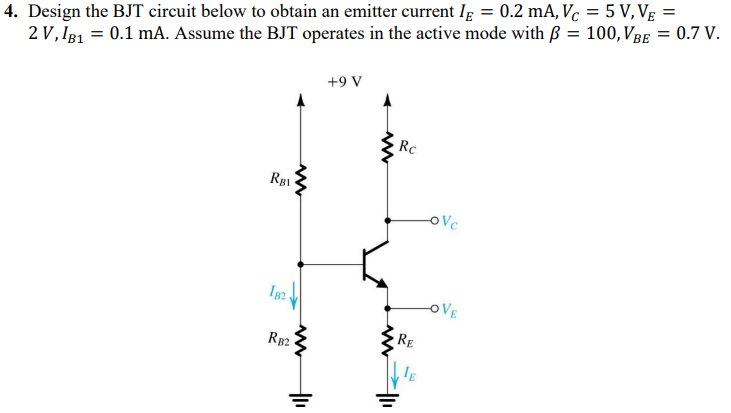 Solved 4. Design the BJT circuit below to obtain an emitter | Chegg.com