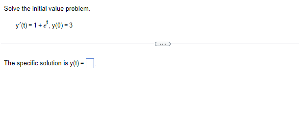 Solve the initial value problem. y′(t)=1+et,y(0)=3 | Chegg.com