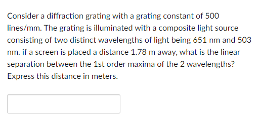 Solved Consider a diffraction grating with a grating | Chegg.com