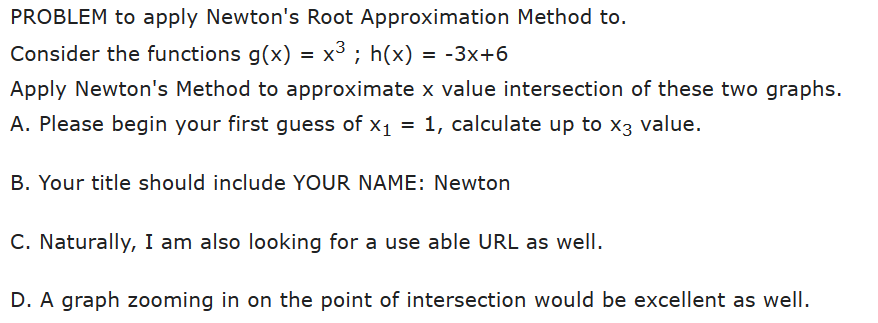 Solved PROBLEM to apply Newton's Root Approximation Method | Chegg.com