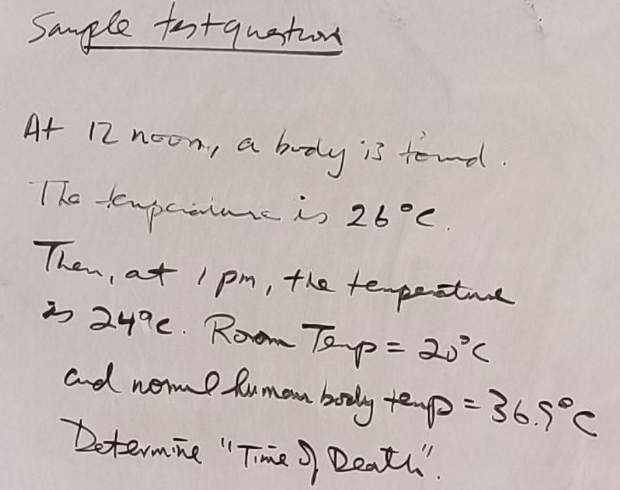 Solved Sample test questions At 12 noon, a body is found. | Chegg.com
