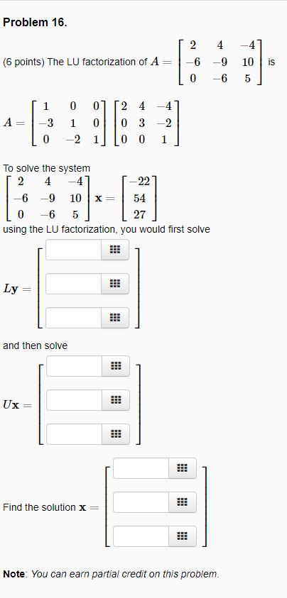Solved Problem 16. (6 points) The LU factorization of A = [ | Chegg.com