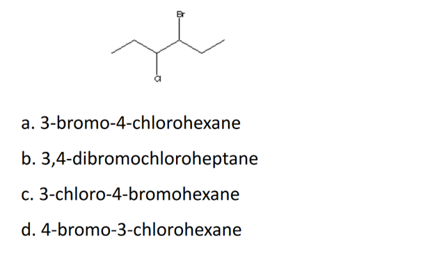 Solved a. 3-bromo-4-chlorohexane b. 3,4-dibromochloroheptane | Chegg.com