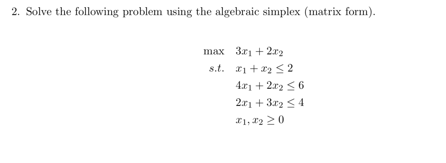 Solved 2. Solve the following problem using the algebraic | Chegg.com