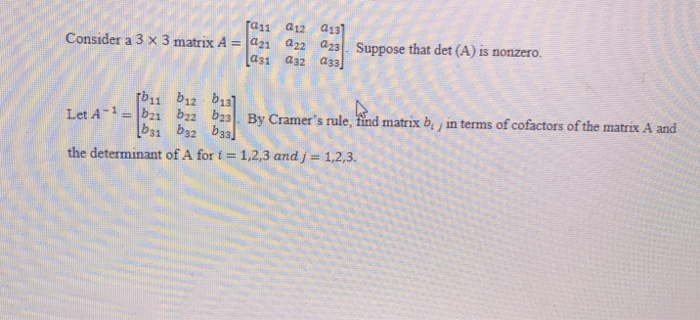 Solved 11 a12 a13 Consider a 3 x 3 matrix A-21 a22 023 | Chegg.com