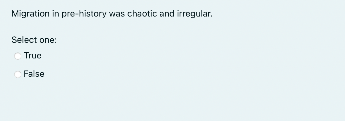 Solved Migration in pre-history was chaotic and irregular. | Chegg.com