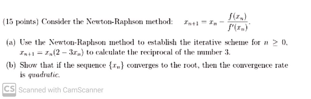 Solved (15 points) Consider the Newton-Raphson method: Pn+1 | Chegg.com