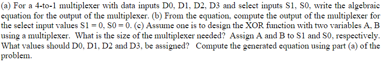 Solved (a) For a 4-to-1 multiplexer with data inputs D0, D1, | Chegg.com