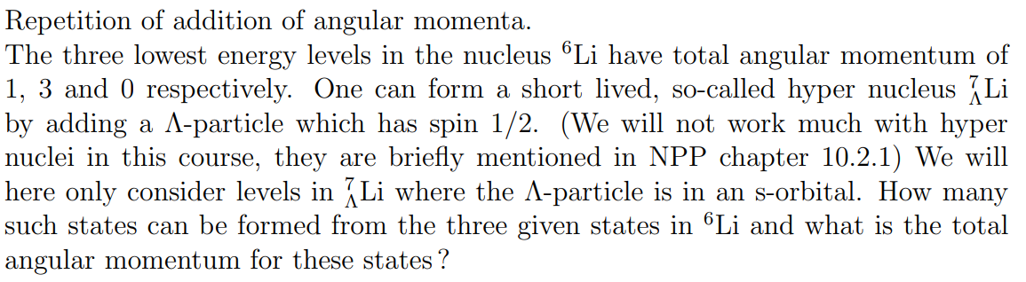 Solved Repetition of addition of angular momenta. The three | Chegg.com