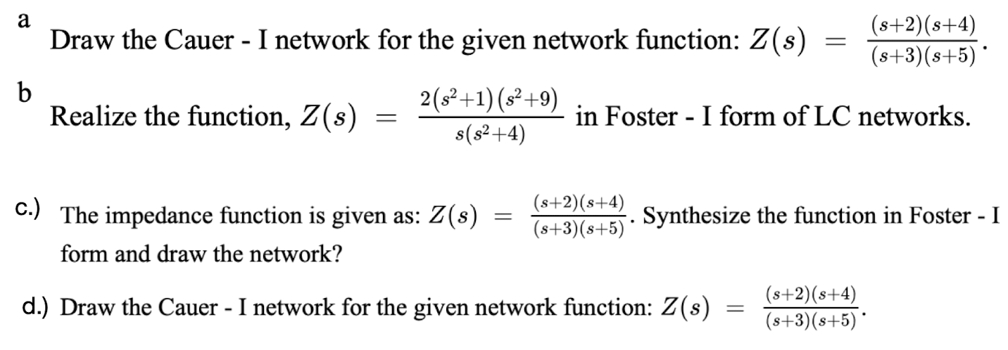 Solved a Draw the Cauer - ﻿I network for the given network | Chegg.com