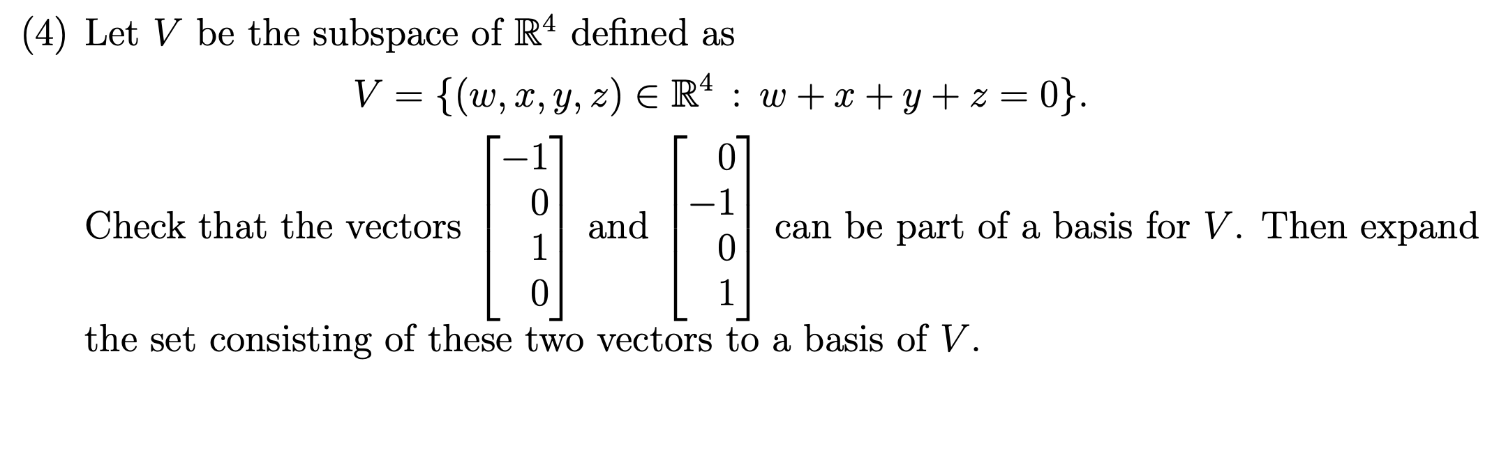Solved (4) Let V be the subspace of R4 defined as | Chegg.com