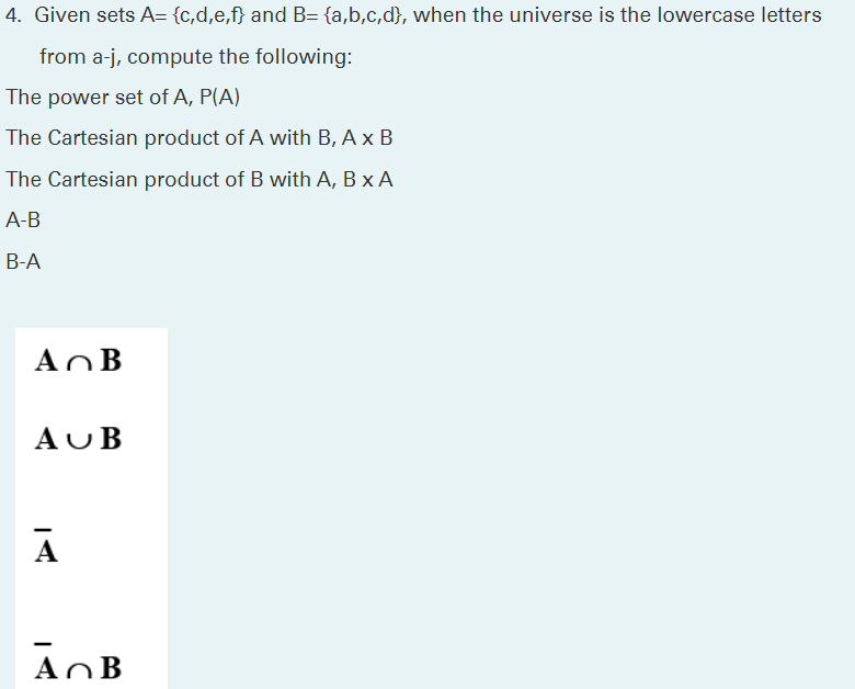 Solved 4. Given sets A={c,d,e,f} and B= {a,b,c,d), when the | Chegg.com