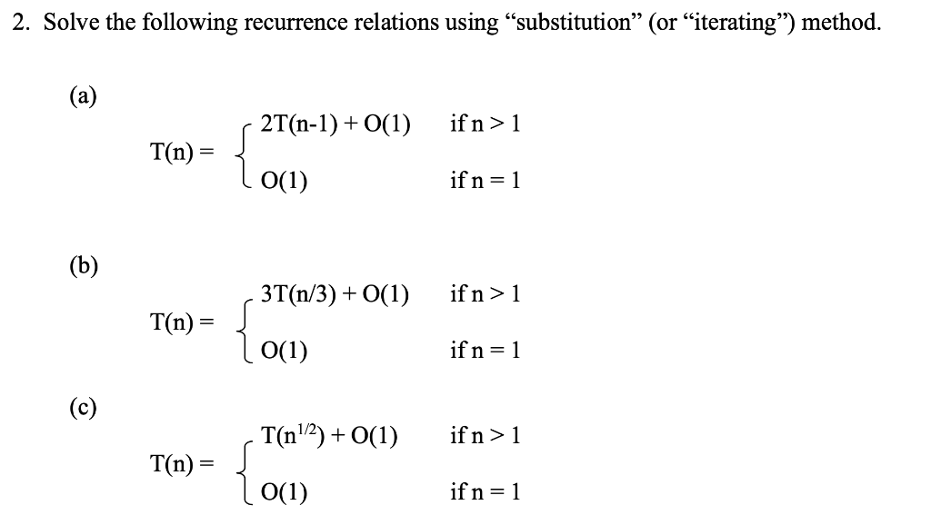 Solved 2. Solve the following recurrence relations using | Chegg.com