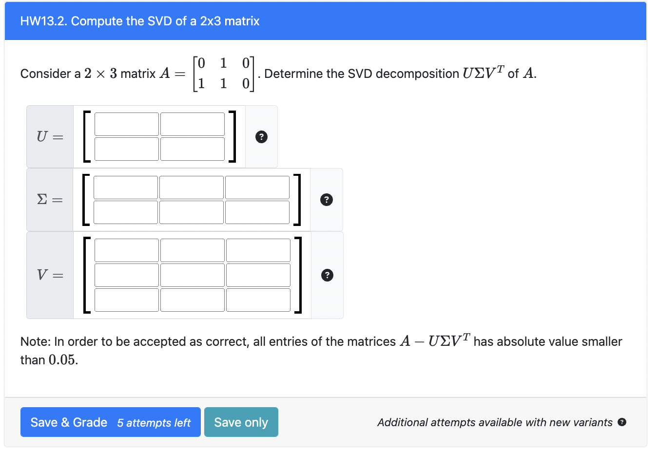 Solved Consider a 2×3 matrix A=[011100]. Determine the SVD | Chegg.com