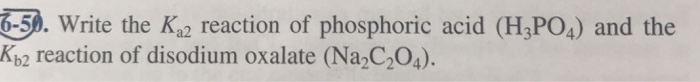 Solved 5. Write the Ka2 reaction of phosphoric acid (H,PO,) | Chegg.com