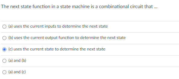 Solved The next state function in a state machine is a | Chegg.com