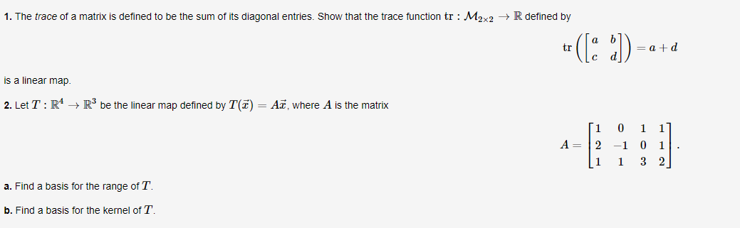 Solved 1. The trace of a matrix is defined to be the sum of | Chegg.com