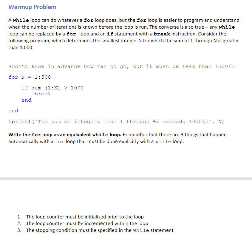 Solved A while loop can do whatever a for loop does, but the | Chegg.com
