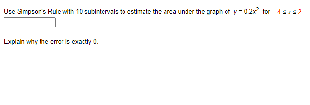 Solved Use Simpson's Rule with 10 subintervals to estimate | Chegg.com