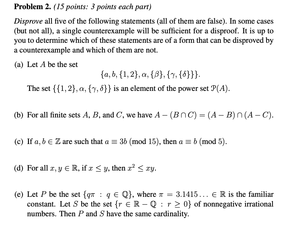 Solved Problem 2. (15 points: 3 points each part) Disprove | Chegg.com
