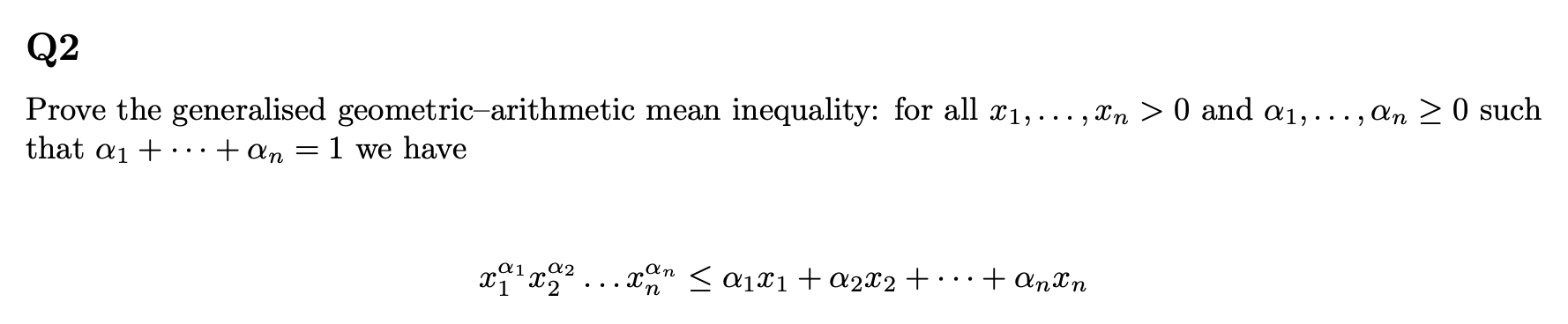 Solved Q2 Prove the generalised geometric-arithmetic mean | Chegg.com