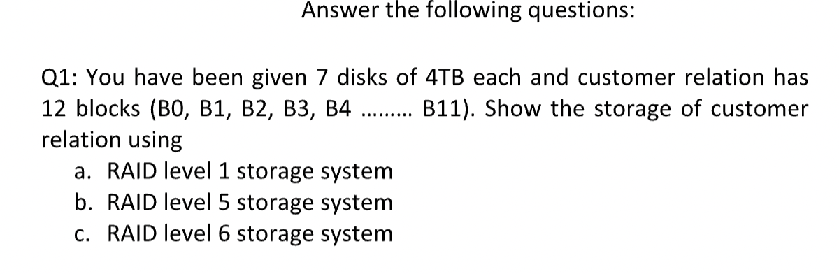 Solved Answer the following questions: Q1: You have been | Chegg.com
