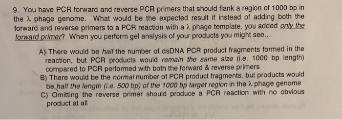 Solved 9. You have PCR forward and reverse PCR primers that | Chegg.com