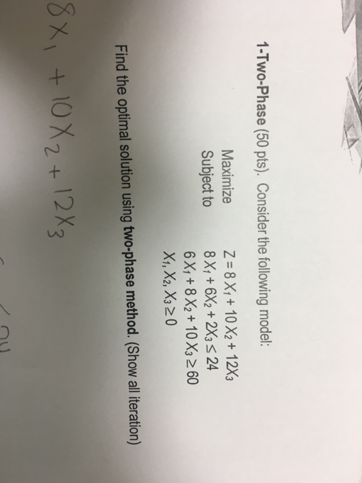 Solved 1-Two-Phase (50 pts). Consider the following model: | Chegg.com