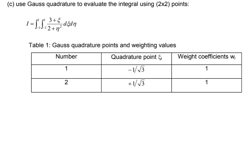 Solved (c) use Gauss quadrature to evaluate the integral | Chegg.com