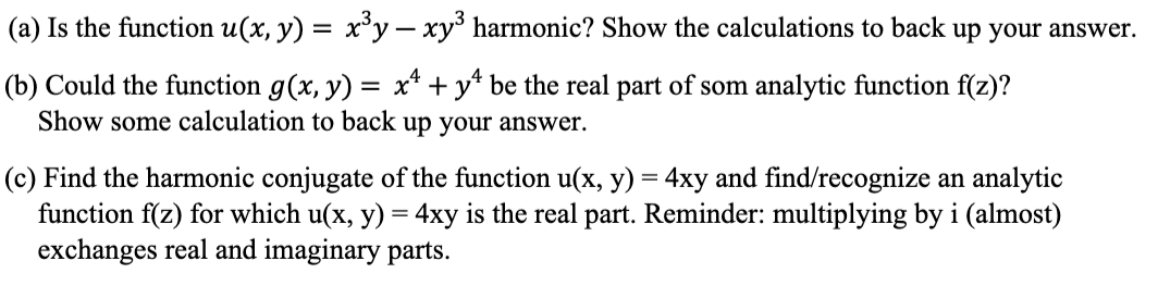 Solved (a) Is the function u(x,y)=x3y−xy3 harmonic? Show the | Chegg.com