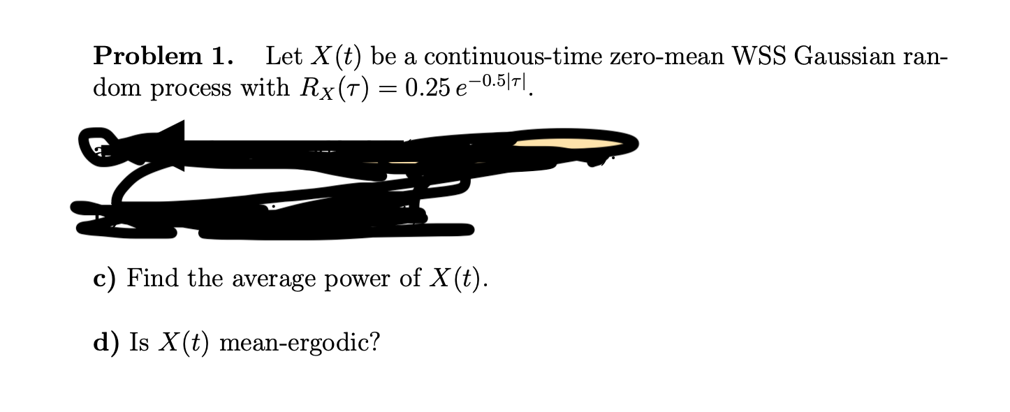 Problem 1. Let X(t) be a continuous-time zero-mean | Chegg.com