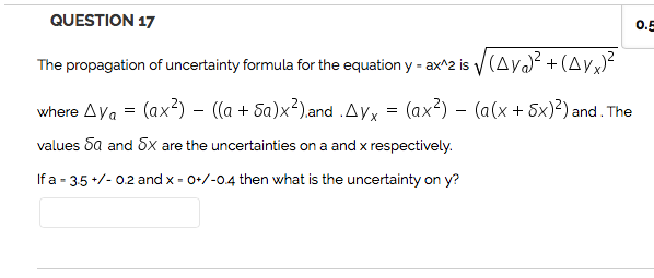 Solved QUESTION 17 The propagation of uncertainty formula | Chegg.com