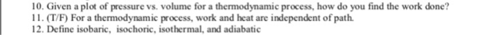Solved 10. Given a plot of pressure vs. volume for a | Chegg.com