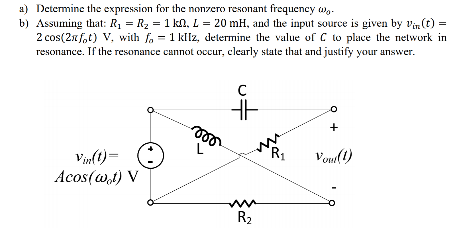 Solved a) Determine the expression for the nonzero resonant | Chegg.com