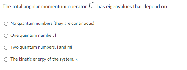Solved The total angular momentum operator îhas eigenvalues | Chegg.com