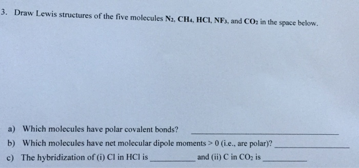 Solved 3. Draw Lewis structures of the five molecules N2, | Chegg.com