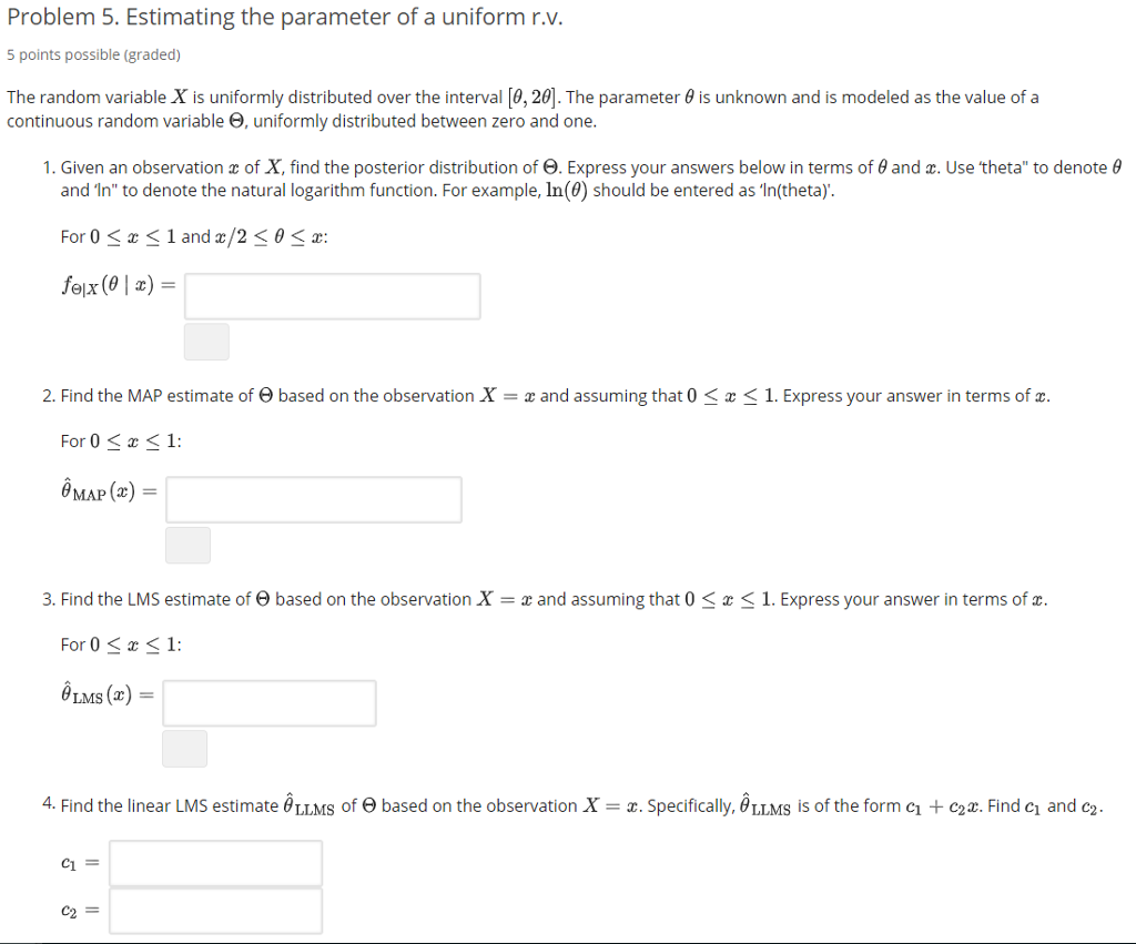 Solved Problem 5. Estimating the parameter of a uniform r.v. | Chegg.com