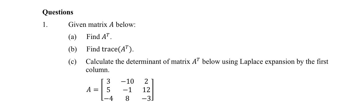 Solved Questions 1. Given matrix A below: (a) (b) (c) Find | Chegg.com