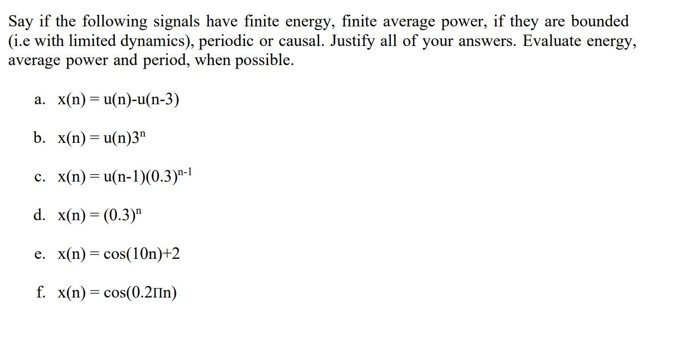 Solved Say if the following signals have finite energy, | Chegg.com
